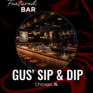 Featured Bar March 2026: Gus' Sip & Dip, Chicago, IL | BARTENDER.com